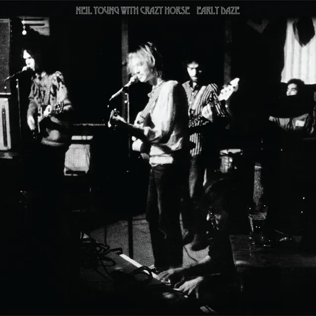 Neil Young & Crazy Horse - Early Daze