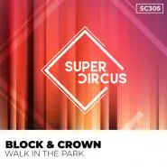 Block & Crown - Walk in the Park